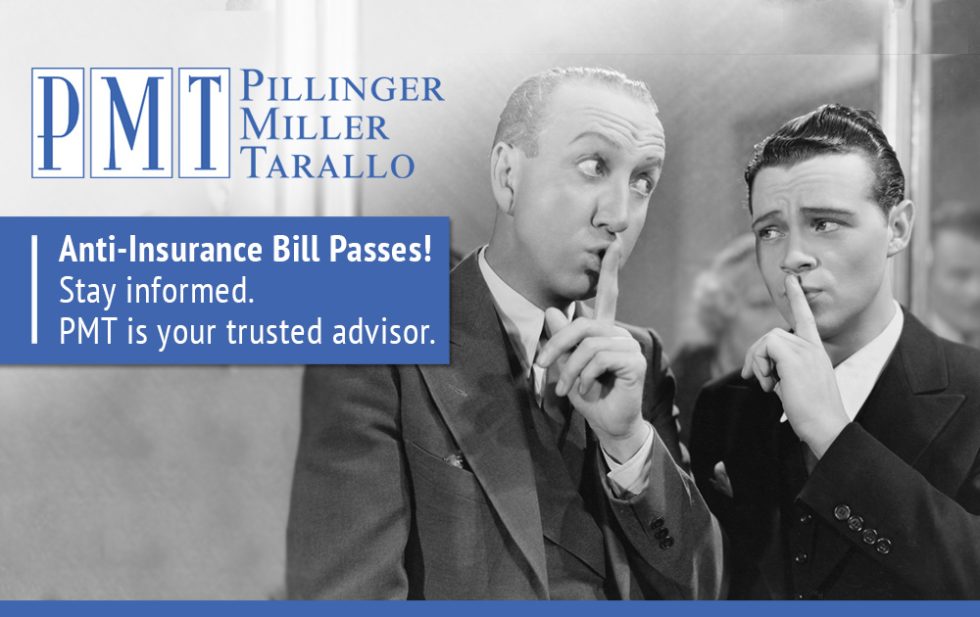 Anti-Insurance Bill Passes!Stay informed. PMT is your trusted advisor ...